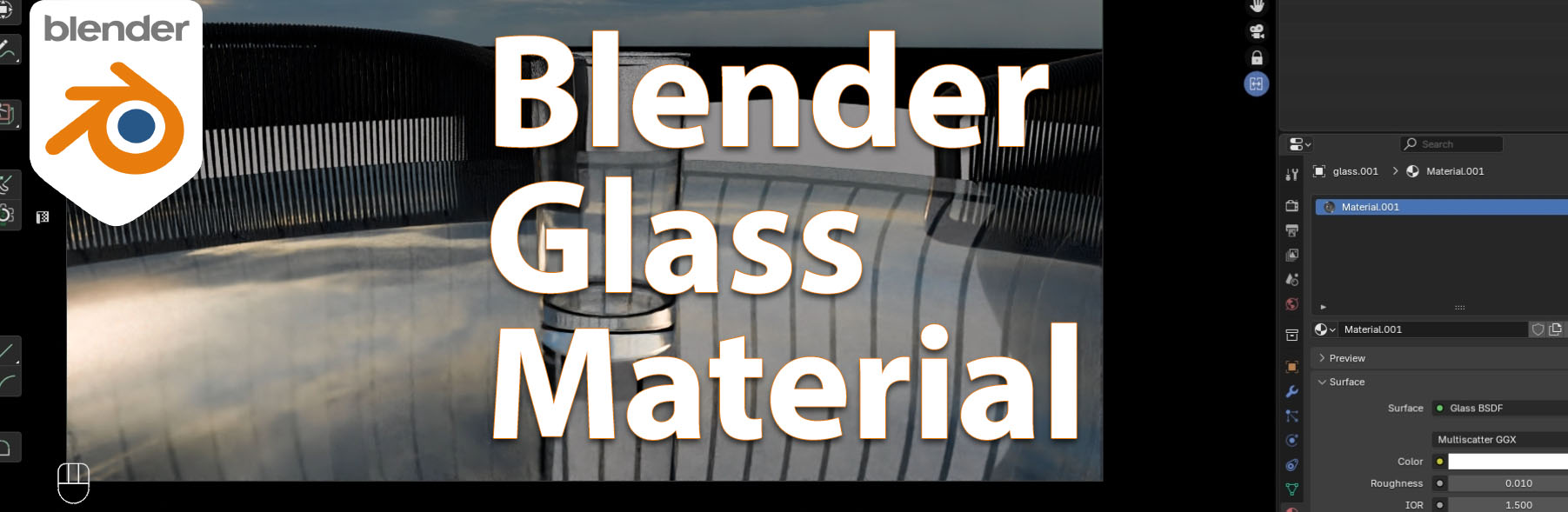 Blender Glass Material Tutorial - LEARN 3D TUTORIALS