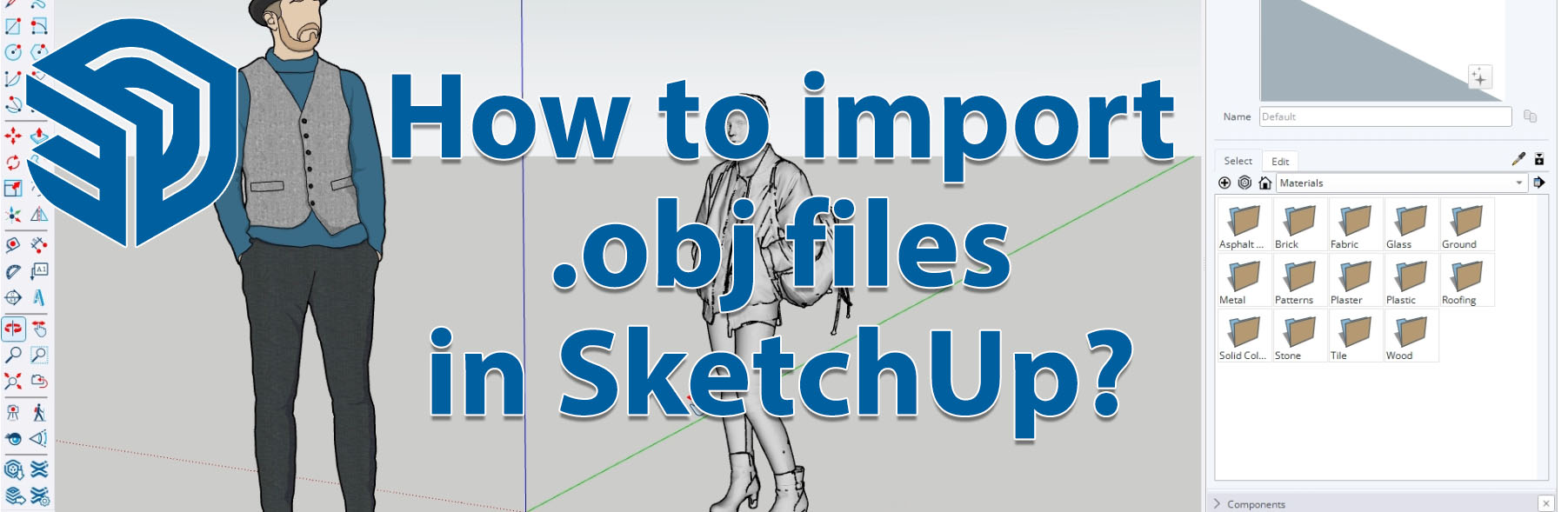 How to Import Obj File in Sketchup - LEARN 3D TUTORIALS